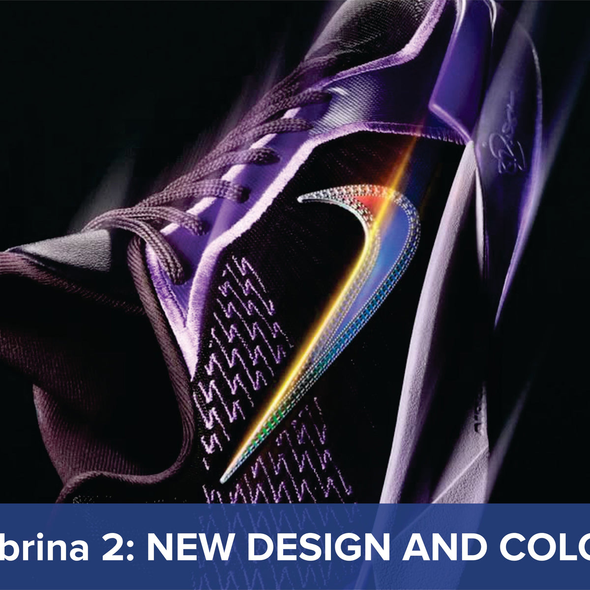 Nike Sabrina 2: NEW DESGIN AND COLORWAYS – Toby's Sports
